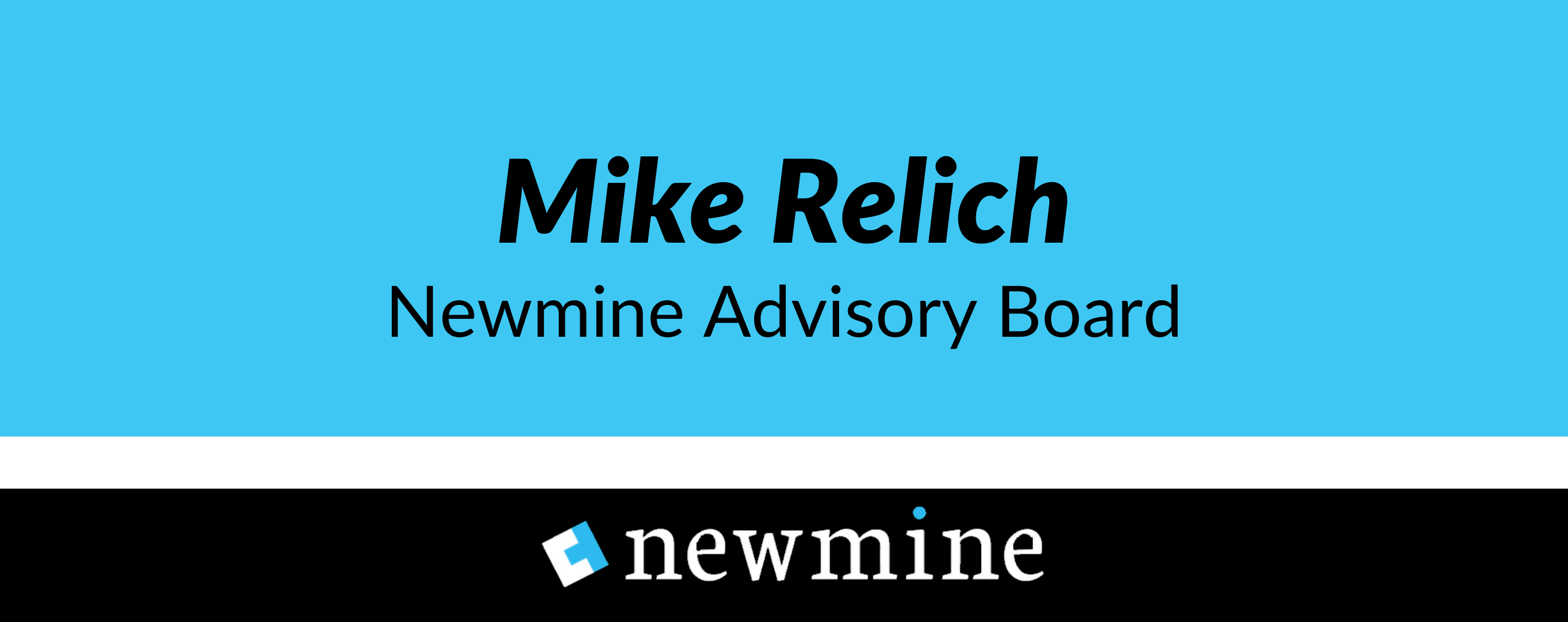 PacSun Eddie Bauer CEO, Mike Relich Further Enhances Newmine Advisory Board